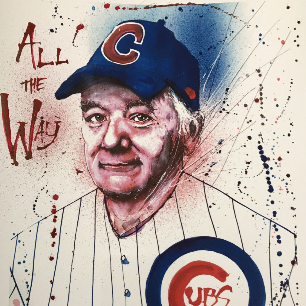 Dreams Come True - 2017 Joey Feldman poster Cubs Bill Murray All The W ...